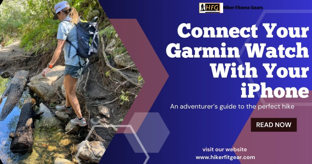 How to Connect Garmin Watch to your iPhone - Hikers Fitness Gears