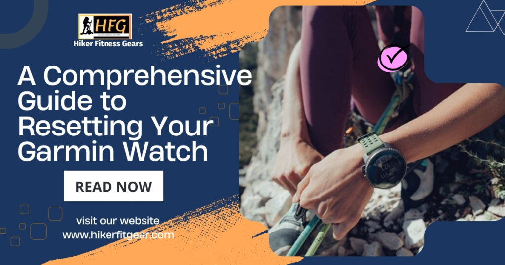 How Do I Reset a Garmin Watch? - Hikers Fitness Gears
